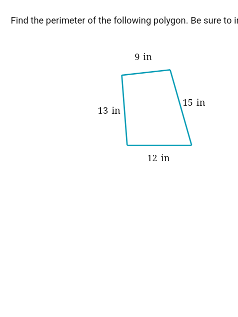 Solved Find the perimeter of the following polygon. Be sure | Chegg.com