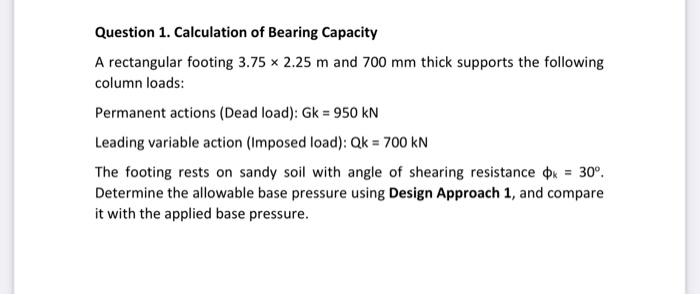 [Solved]: Question 1. Calculation of Bearing Capacity A rec