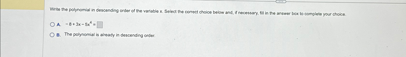 Solved Write the polynomial in descending order of the | Chegg.com