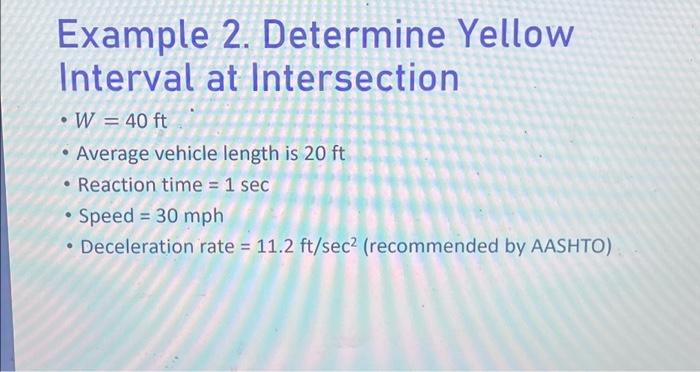 Example 2. Determine Yellow Interval at Intersection | Chegg.com