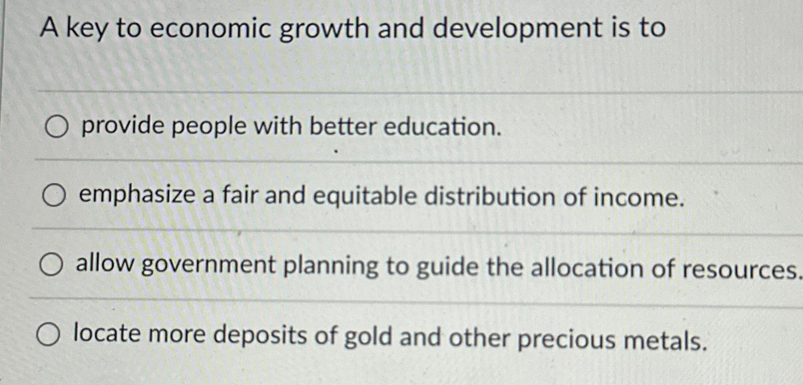 Solved A key to economic growth and development is toprovide | Chegg.com