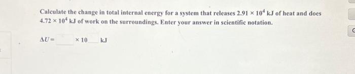 Solved Calculate the change in total internal energy for a | Chegg.com