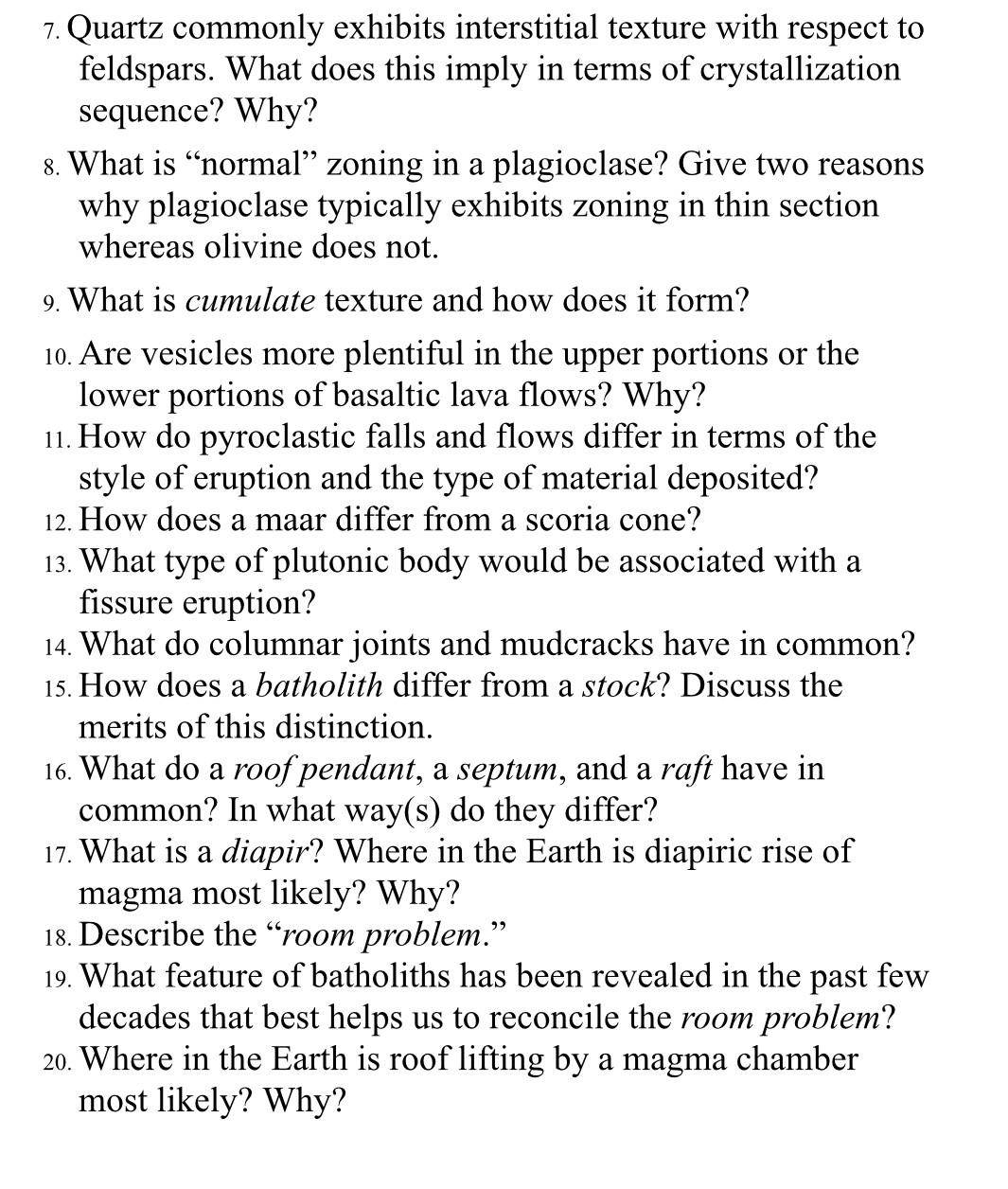 Solved 7. Quartz commonly exhibits interstitial texture with | Chegg.com