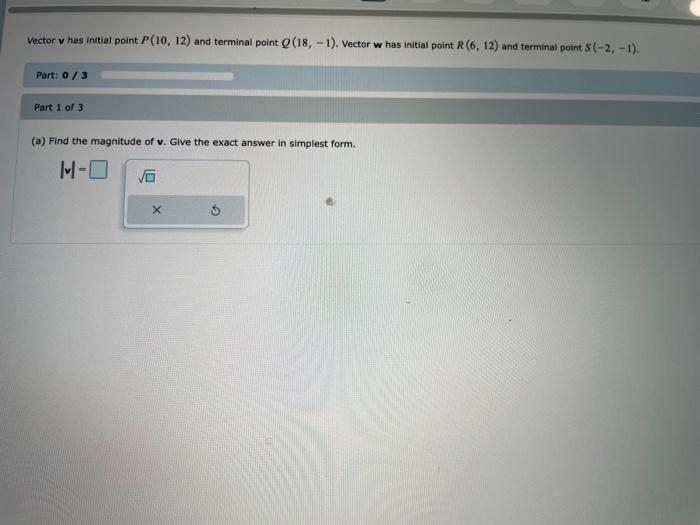 Solved Vector v has initial point P(10,12) and terminal | Chegg.com Solved Vector v has initial point P(10,12) and terminal | Chegg.com
