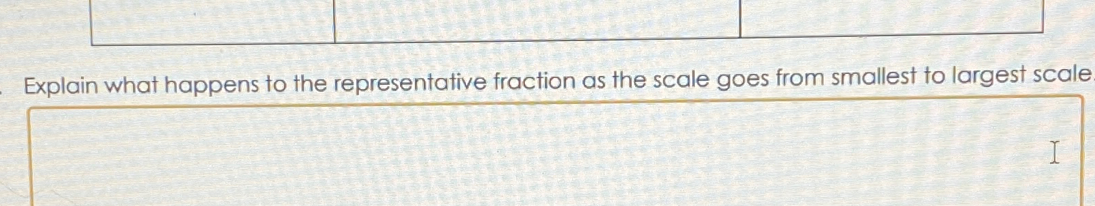 Solved Explain what happens to the representative fraction | Chegg.com