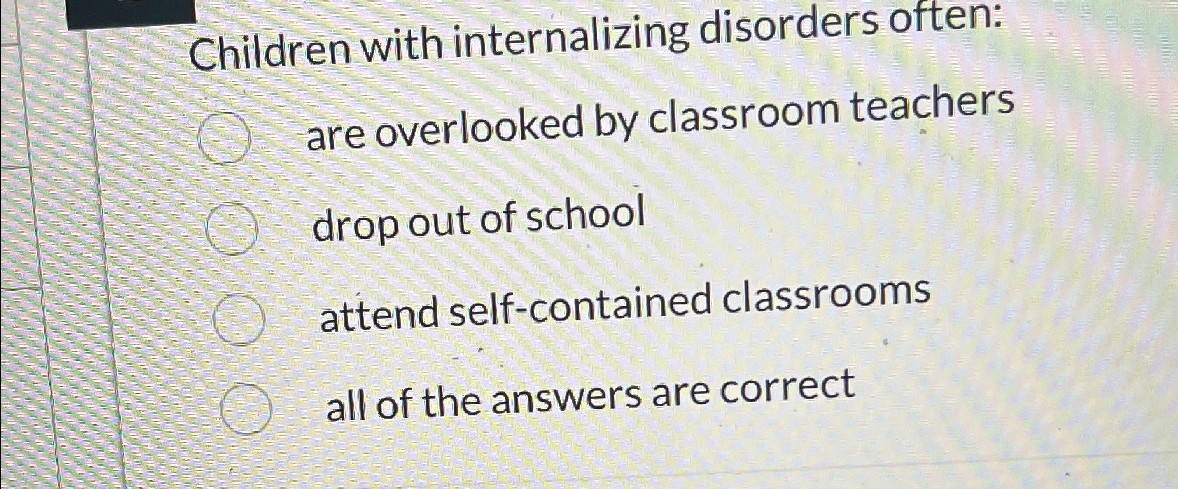 Solved Children with internalizing disorders often:are | Chegg.com