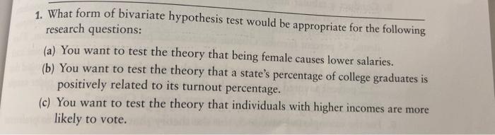 Solved 1. What form of bivariate hypothesis test would be | Chegg.com
