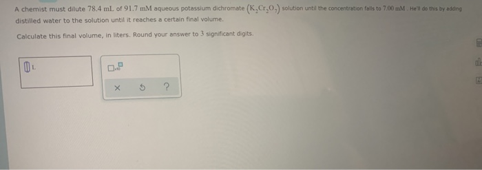 Solved e d this by adding A chemist must dilute 78.4 ml of | Chegg.com