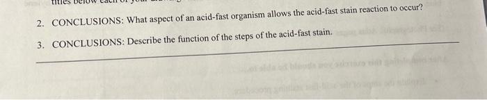 Solved 2. CONCLUSIONS: What aspect of an acid-fast organism | Chegg.com