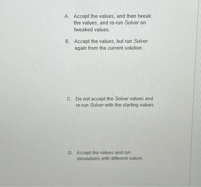 Solved which of the following is the ideal next step if you | Chegg.com