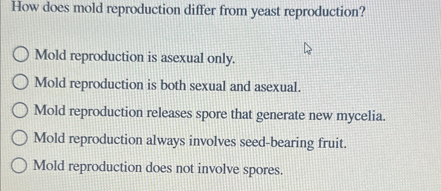 Solved How does mold reproduction differ from yeast | Chegg.com