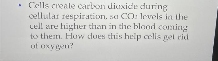 Solved Cells create carbon dioxide during cellular | Chegg.com