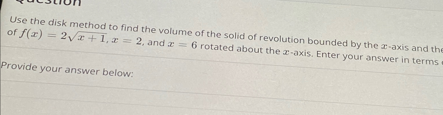 Solved Use the disk method to find the volume of the solid | Chegg.com