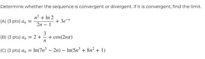 Solved Determine whether the sequence is convergent or | Chegg.com