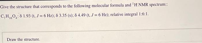 Solved Give the structure that corresponds to the following | Chegg.com