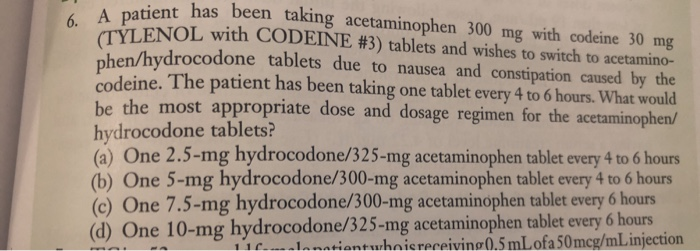 Solved 6. A patient has been taking acetaminophen 300 mg | Chegg.com