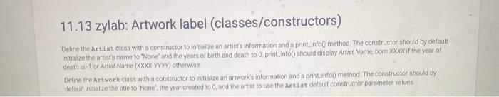 Solved 11.13 zylab: Artwork label (classes/constructors) | Chegg.com
