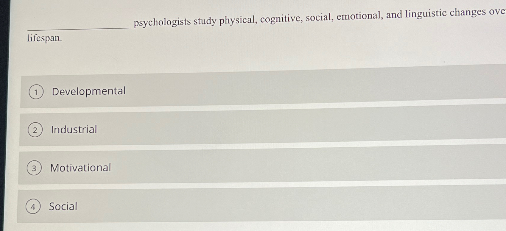 Solved q, ﻿psychologists study physical, cognitive, social, | Chegg.com