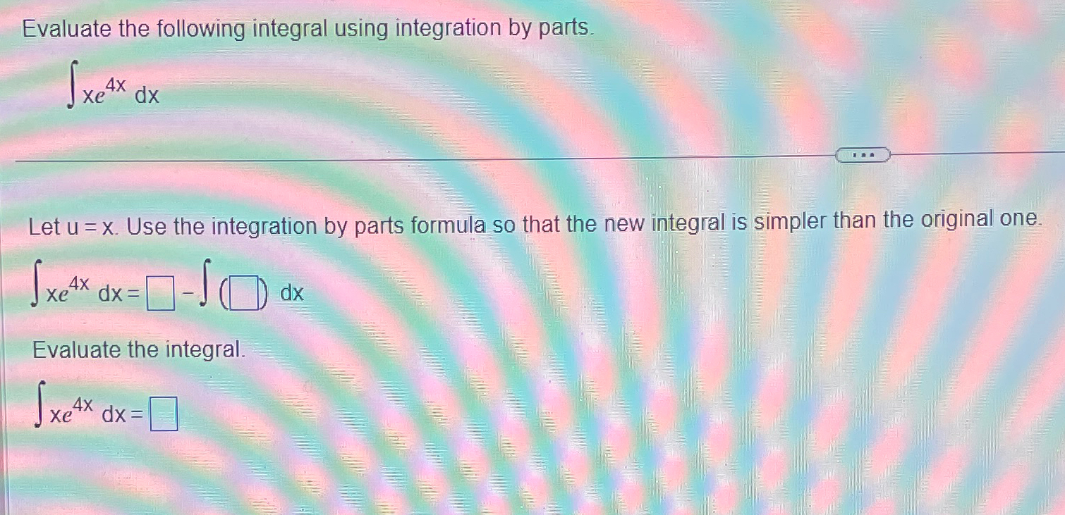 Solved Evaluate the following integral using integration by | Chegg.com