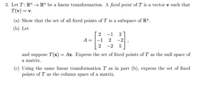 Solved = 3. Let T:R" + R" be a linear transformation. A | Chegg.com