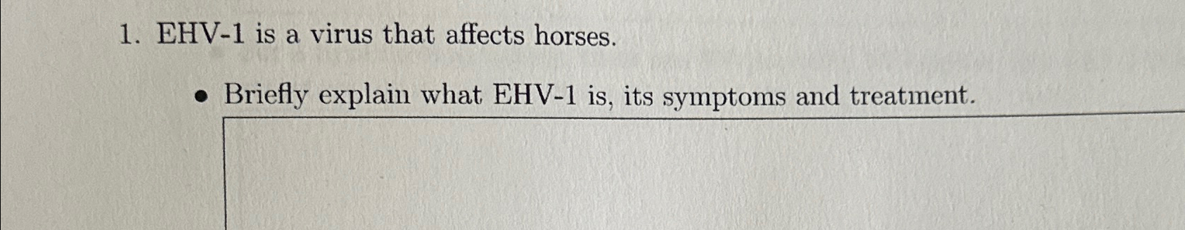 Solved EHV-1 ﻿is a virus that affects horses.Briefly explain | Chegg.com