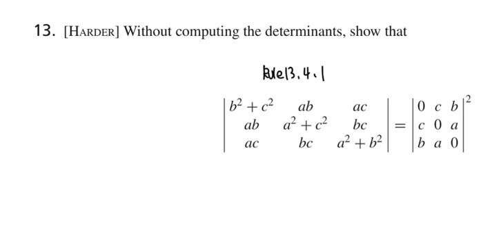Solved 13. [HARDER] Without computing the determinants, show | Chegg.com