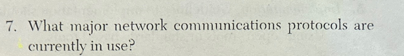 Solved What major network communications protocols are | Chegg.com