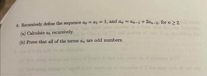 Solved 8. Recursively define the sequence a0=a1=1, and | Chegg.com
