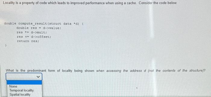 Solved Locality is a property of code which leads to | Chegg.com
