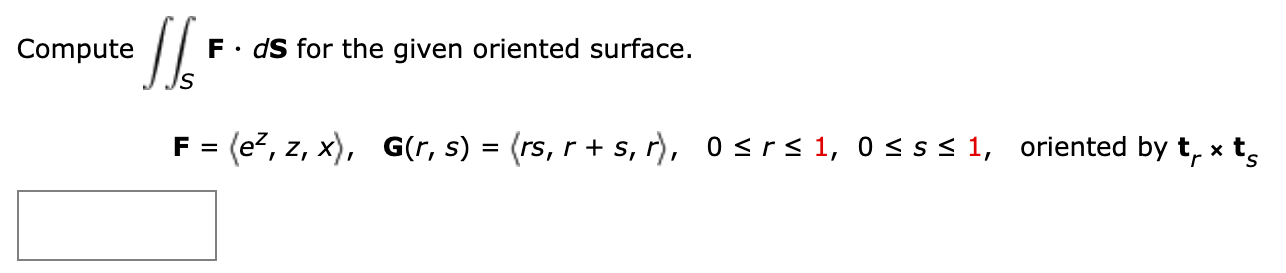 Solved Compute ∬SF*dS ﻿for the given oriented | Chegg.com