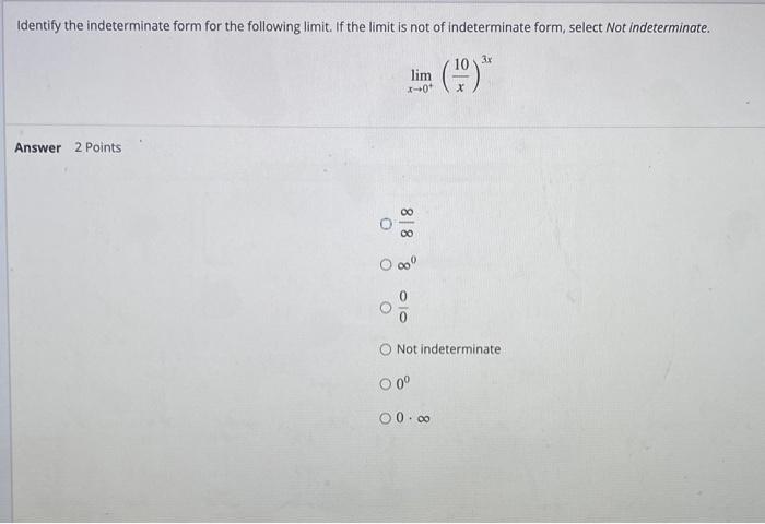 Solved Identify the indeterminate form for the following | Chegg.com