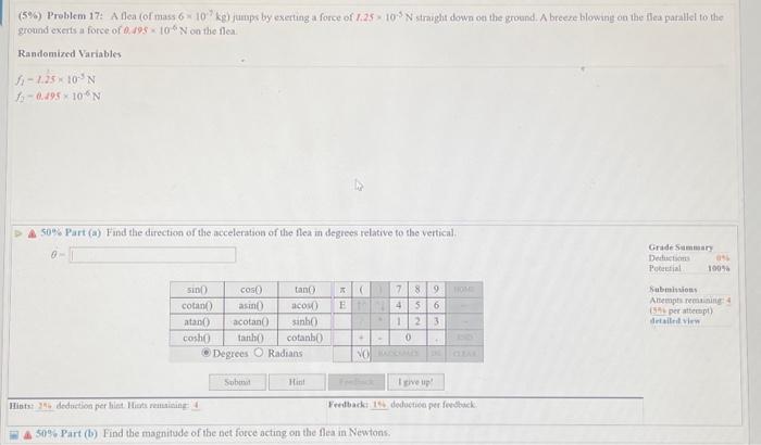 Solved (5%) Problem 17: A flea (of mass 6 × 10-7 kg) jumps | Chegg.com