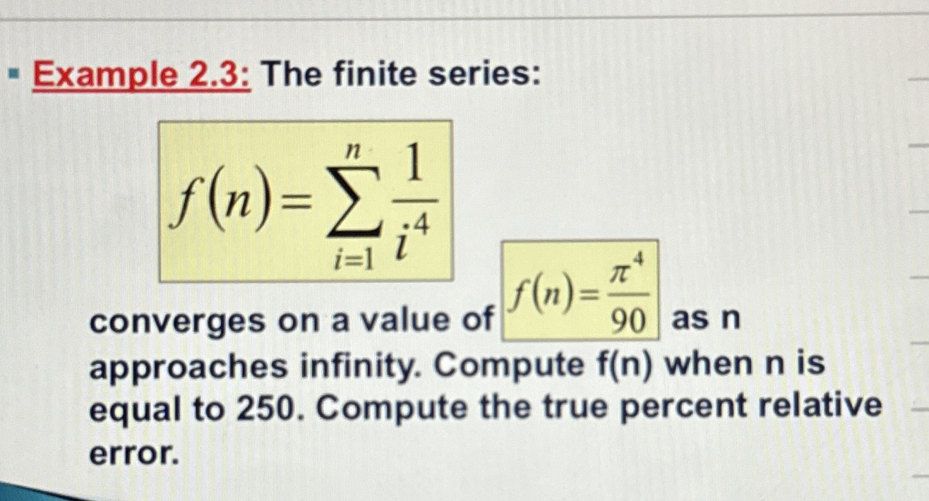 Solved Example 2.3: The finite series:converges on a value | Chegg.com