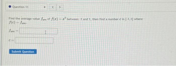 Solved Find the average value fave of f(x)=x5 between -1 | Chegg.com