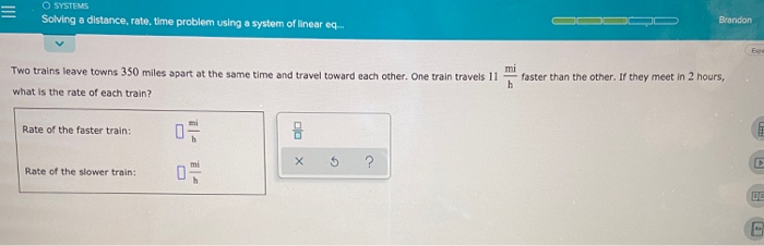 Solved O SYSTEMS Solving a distance rate, time problem using | Chegg.com