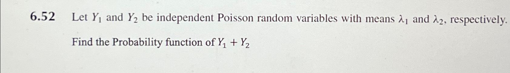 Solved 652 ﻿let Y1 ﻿and Y2 ﻿be Independent Poisson Random 7491