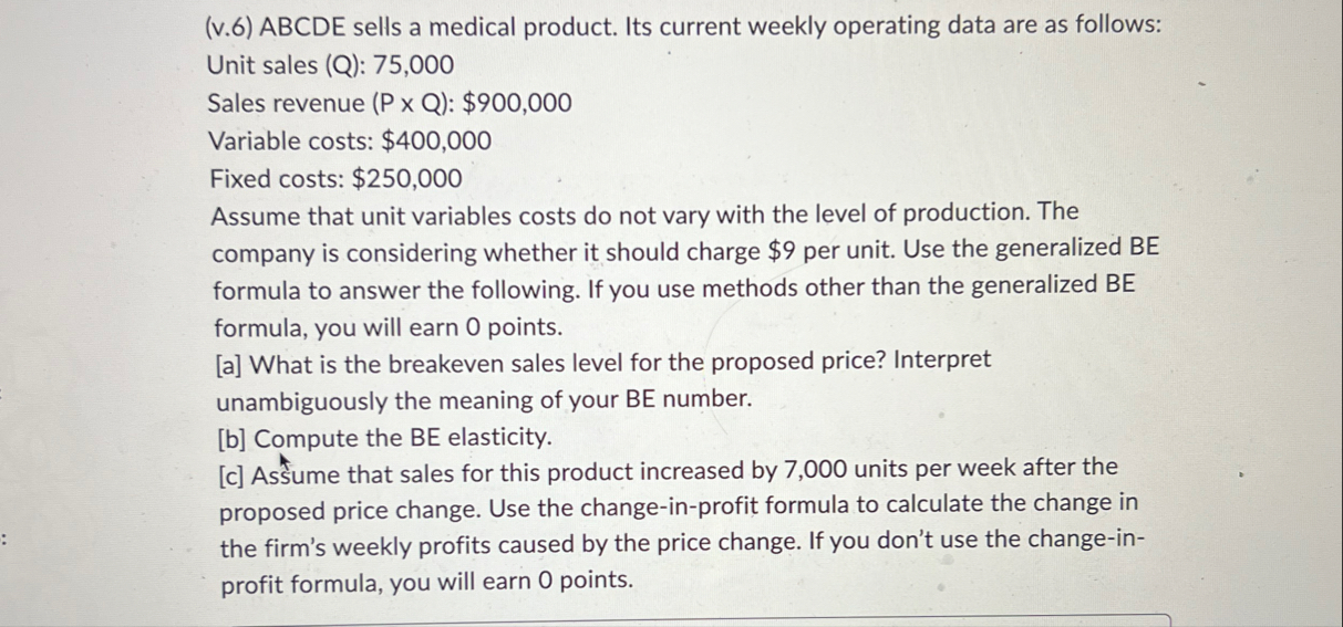 Solved (v.6) ﻿ABCDE sells a medical product. Its current | Chegg.com
