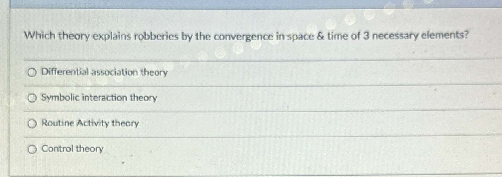Solved Which theory explains robberies by the convergence in | Chegg.com