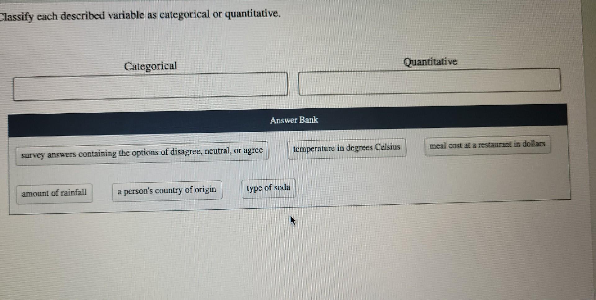 Solved Classify each described variable as categorical or | Chegg.com