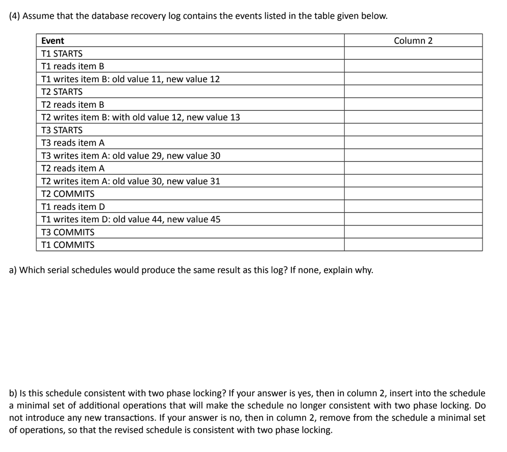 Solved assume that the database recovery log contains the | Chegg.com