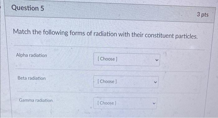 Solved Match the following forms of radiation with their | Chegg.com