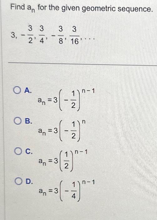 Solved Find \\( a_{n} \\) for the given geometric sequence. | Chegg.com
