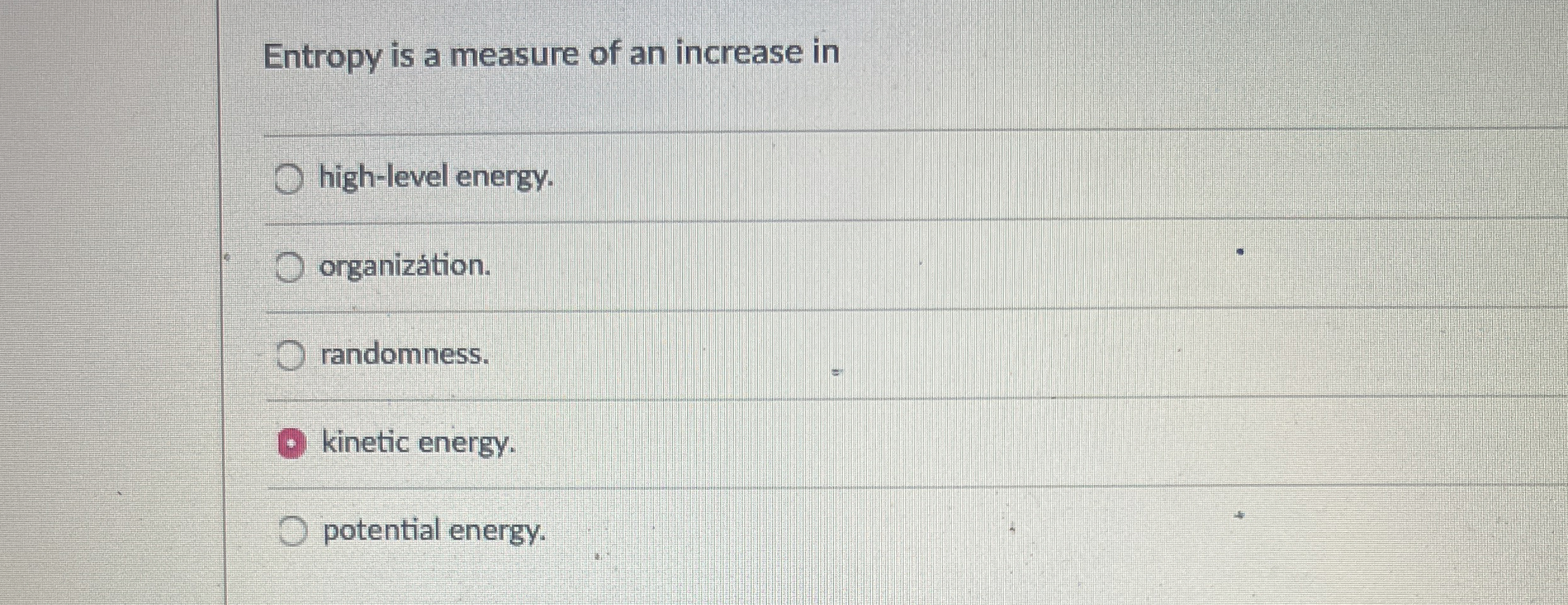 Solved Entropy is a measure of an increase inq,high-level | Chegg.com