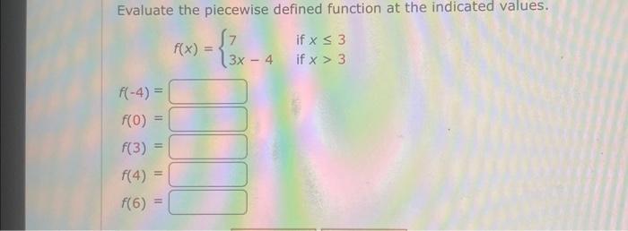 Solved Evaluate the piecewise defined function at the | Chegg.com
