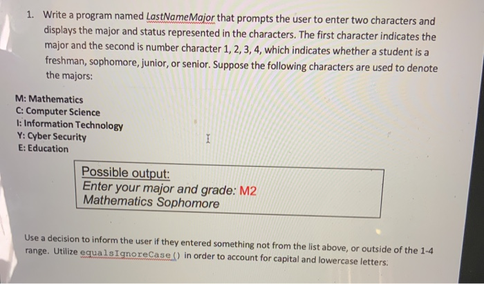 Solved 1. Write a program named LastNameMajor that prompts | Chegg.com