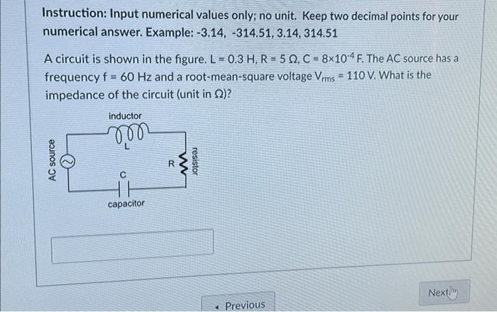 Solved numerical answer. Example: −3.14,−314.51,3.14,314.51 | Chegg.com