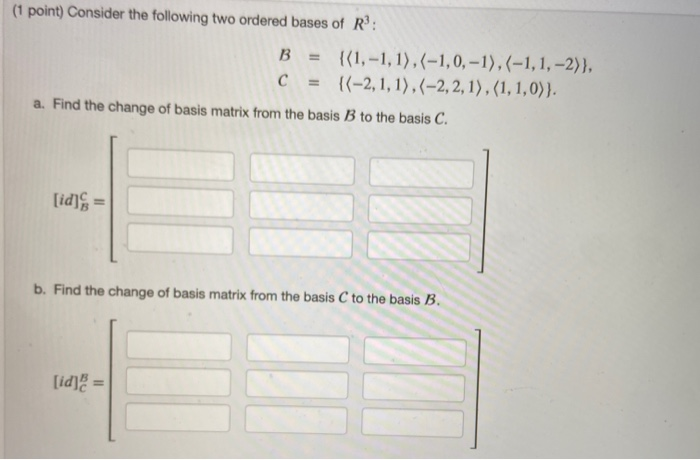 Solved (1 point) Consider the following two ordered bases of | Chegg.com