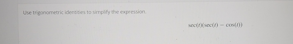 Solved Use trigonometric identities to simplify the | Chegg.com