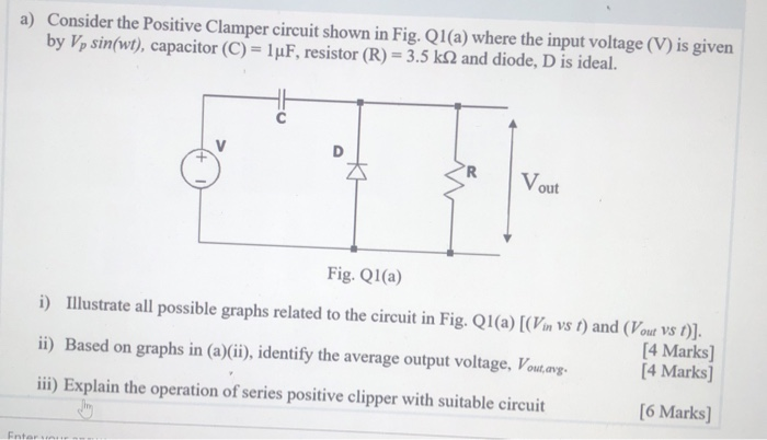 Solved a) Consider the Positive Clamper circuit shown in | Chegg.com