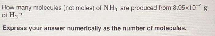 Solved How many molecules (not moles) of NH3 are produced | Chegg.com